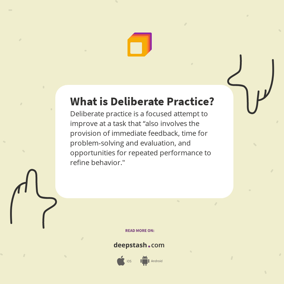 What is Deliberate Practice? - Deepstash