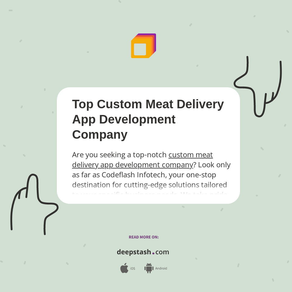 Top Custom Meat Delivery App Development Company - Deepstash