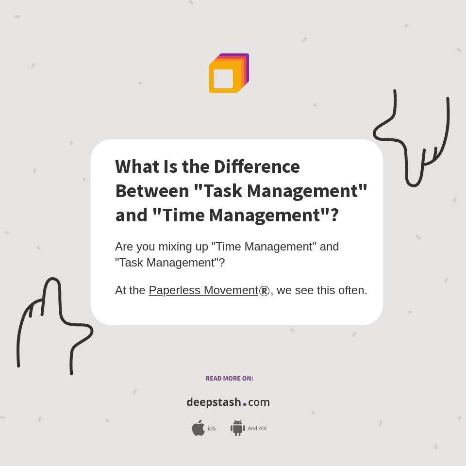 What Is the Difference Between "Task Management" and "Time Management"? - Deepstash