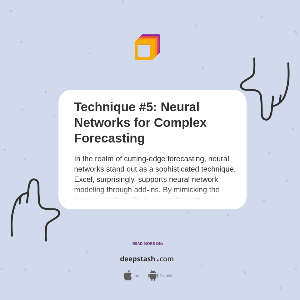 Technique #5: Neural Networks for Complex Forecasting - Deepstash