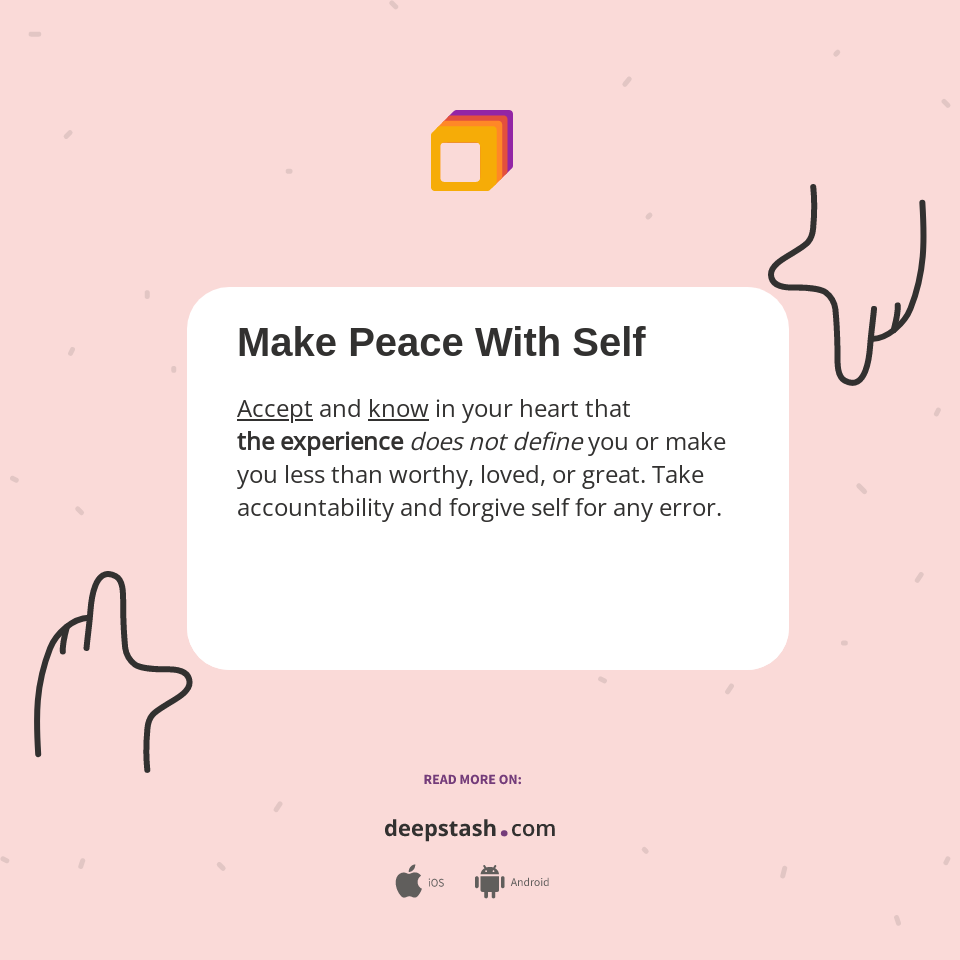 Make Peace With Self - Deepstash