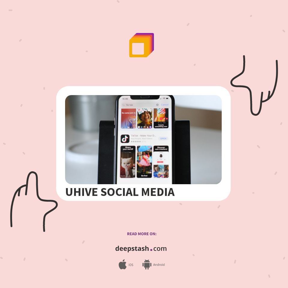 UHIVE SOCIAL MEDIA - Deepstash