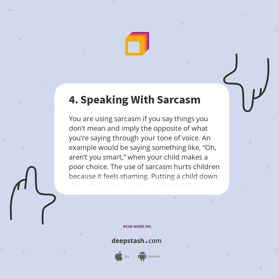 4. Speaking With Sarcasm - Deepstash