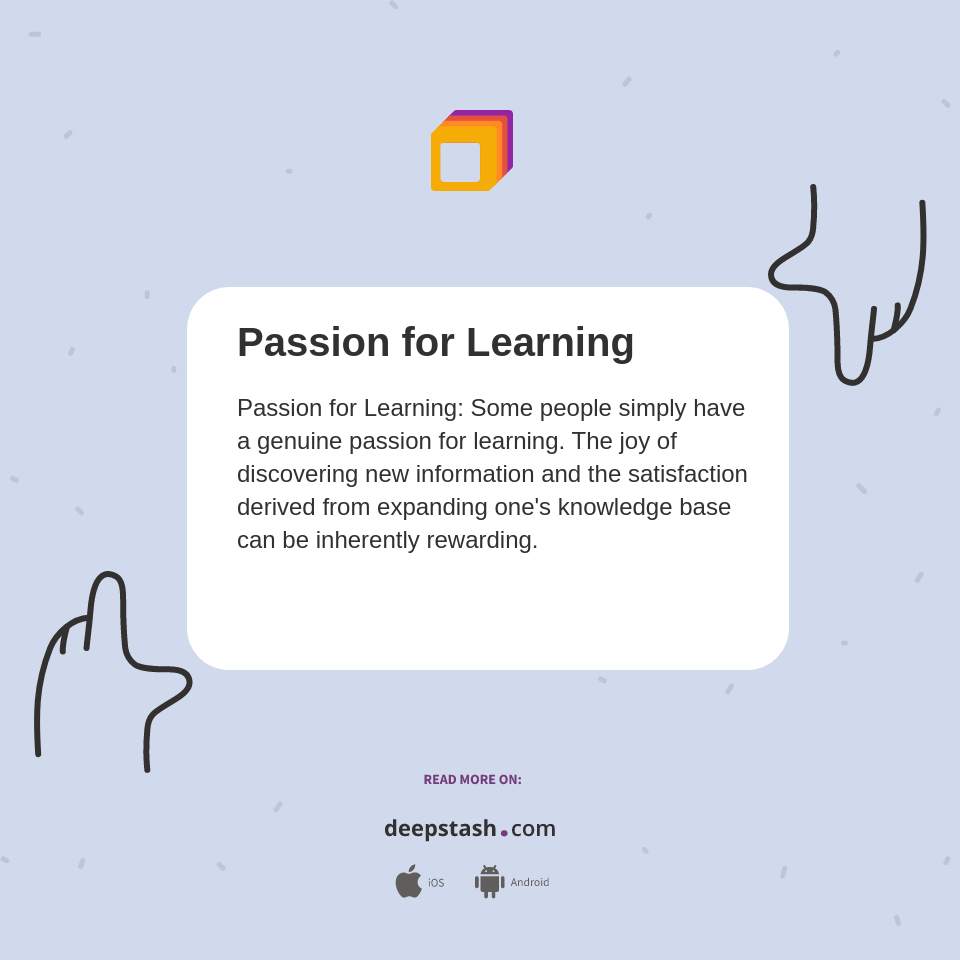 Passion for Learning - Deepstash