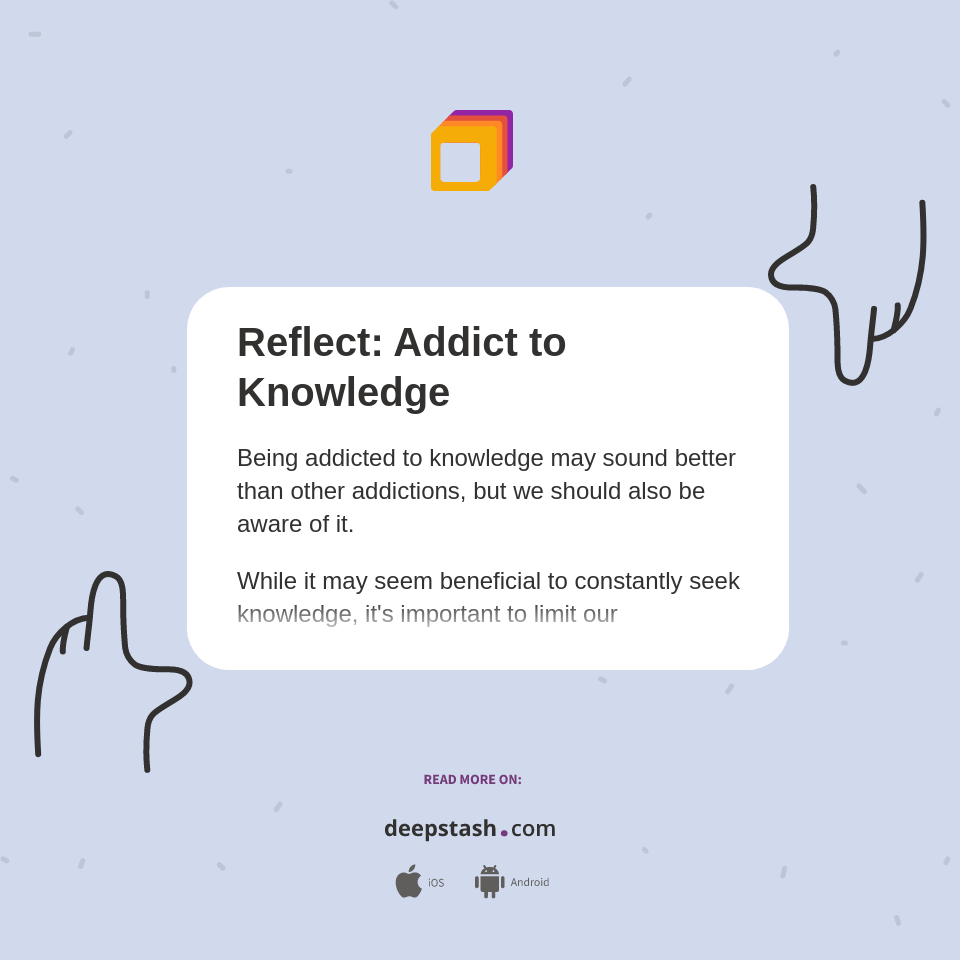 Reflect: Addict to Knowledge - Deepstash