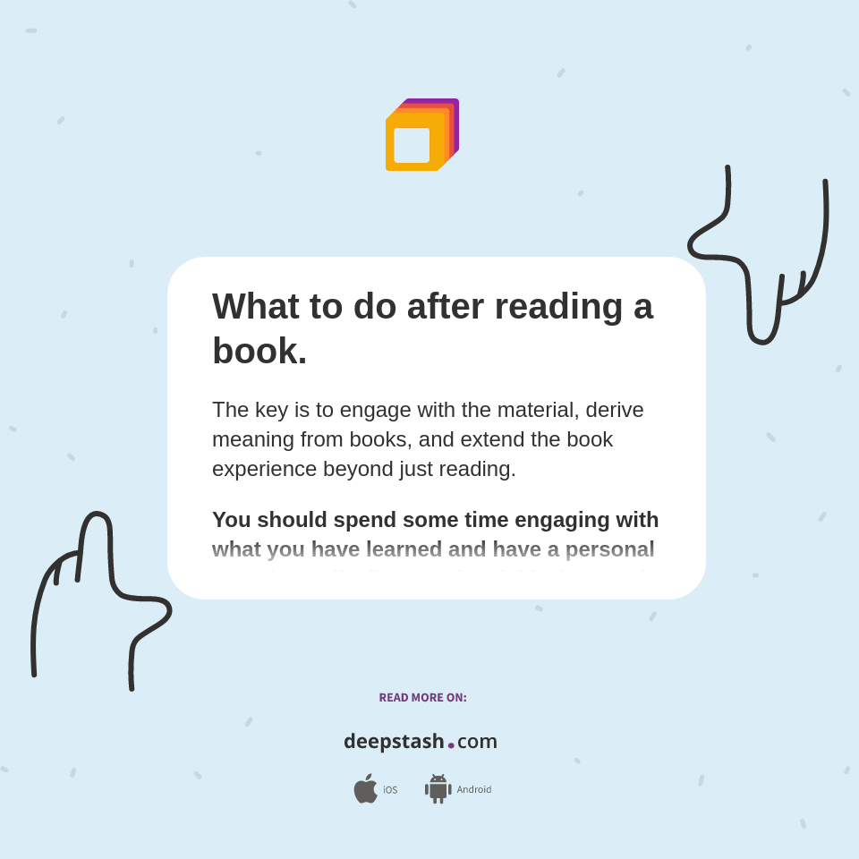 What to do after reading a book. - Deepstash