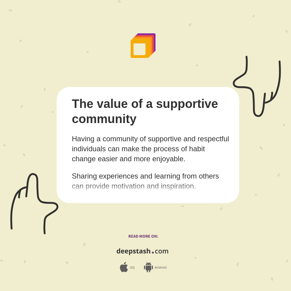 The value of a supportive community - Deepstash