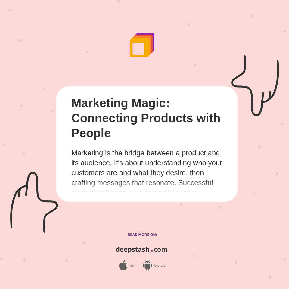 Marketing Magic: Connecting Products with People - Deepstash