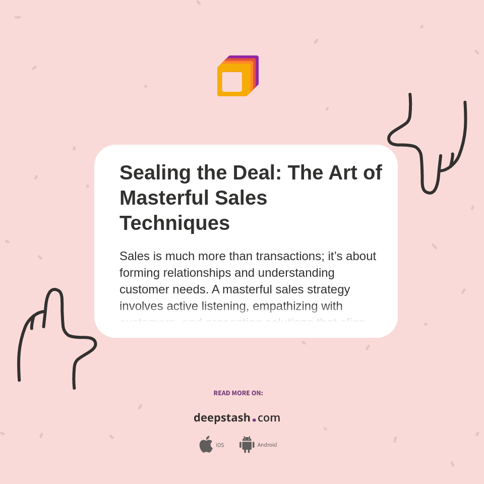 Sealing the Deal: The Art of Masterful Sales Techniques - Deepstash