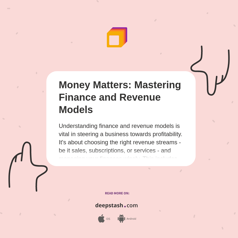 Money Matters: Mastering Finance and Revenue Models - Deepstash