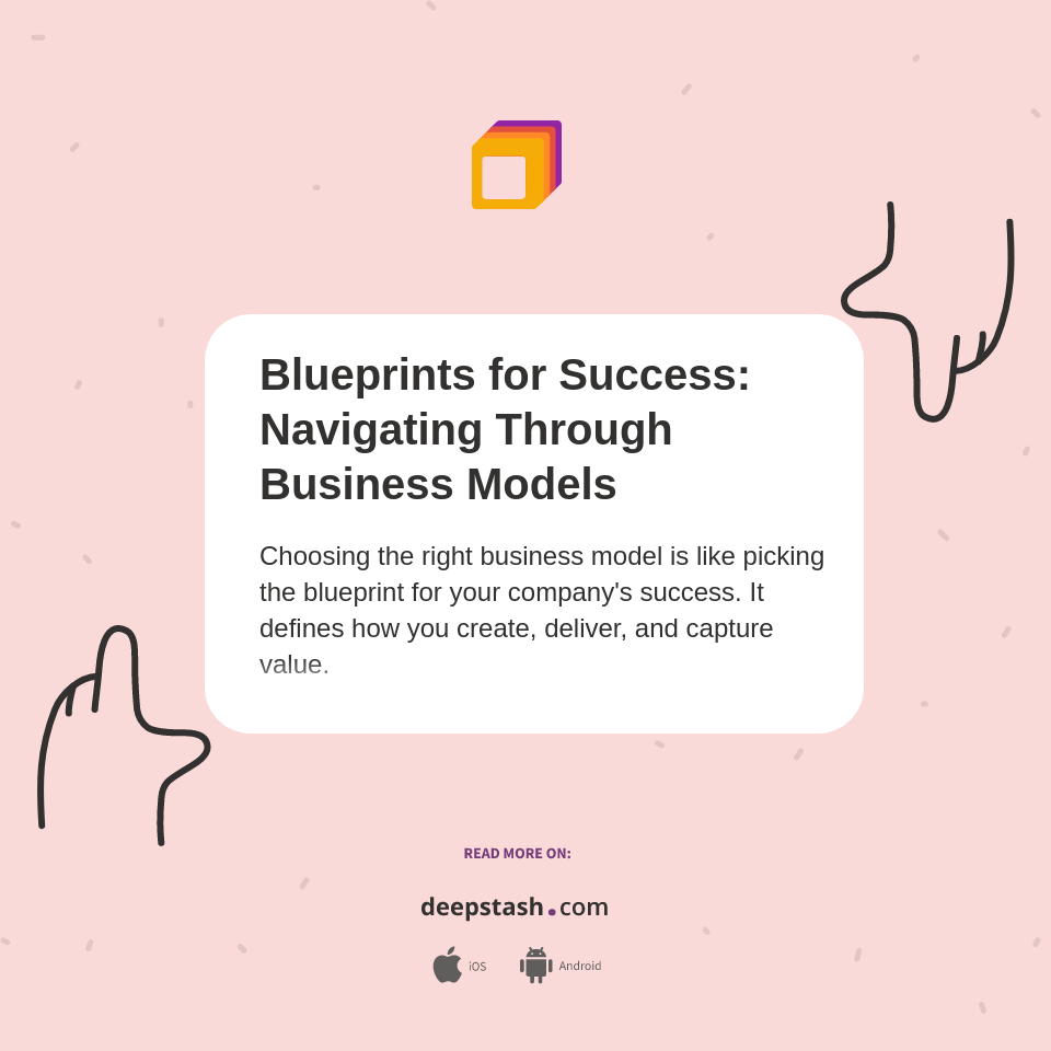Blueprints for Success: Navigating Through Business Models - Deepstash