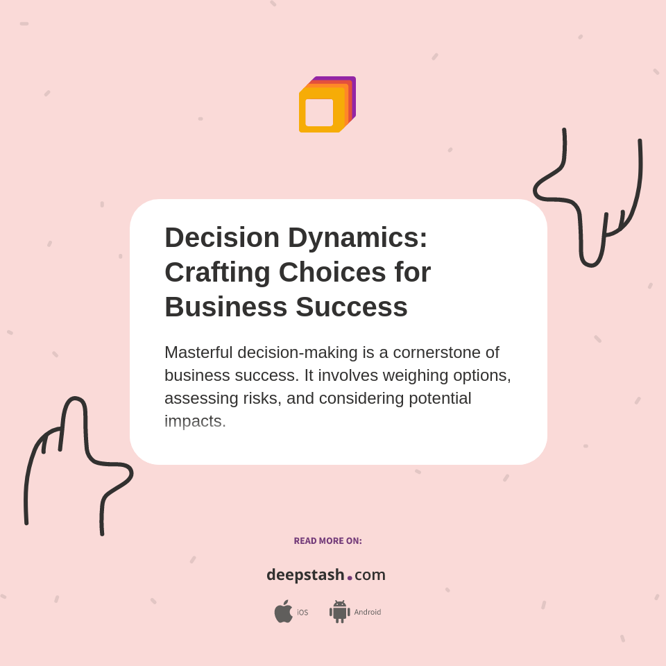 Decision Dynamics: Crafting Choices for Business Success - Deepstash