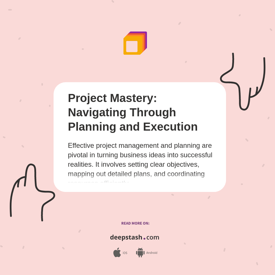 Project Mastery Navigating Through Planning And Execution Deepstash 5781