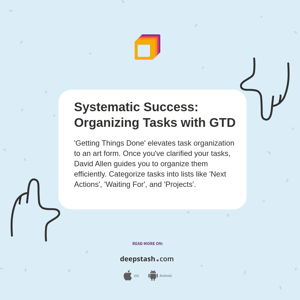 Systematic Success: Organizing Tasks with GTD - Deepstash