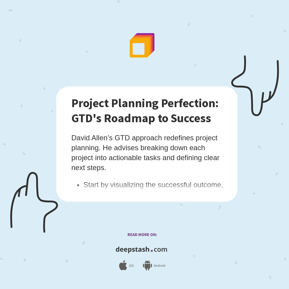 Project Planning Perfection: GTD's Roadmap to Success - Deepstash