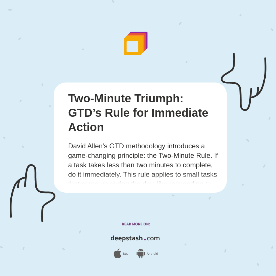 Two-Minute Triumph: GTD’s Rule for Immediate Action - Deepstash