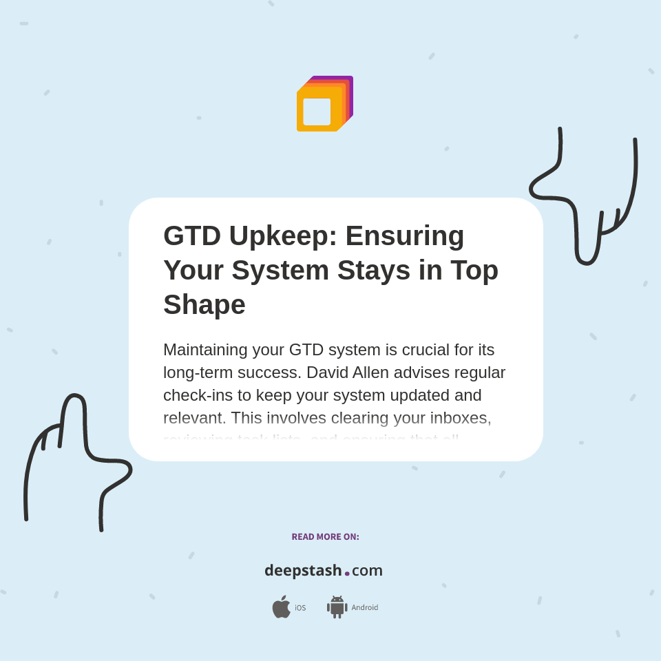 GTD Upkeep: Ensuring Your System Stays in Top Shape - Deepstash