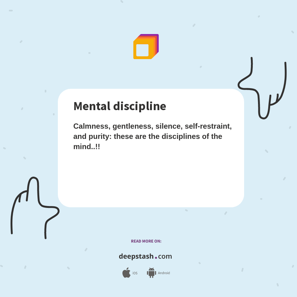 Mental discipline - Deepstash