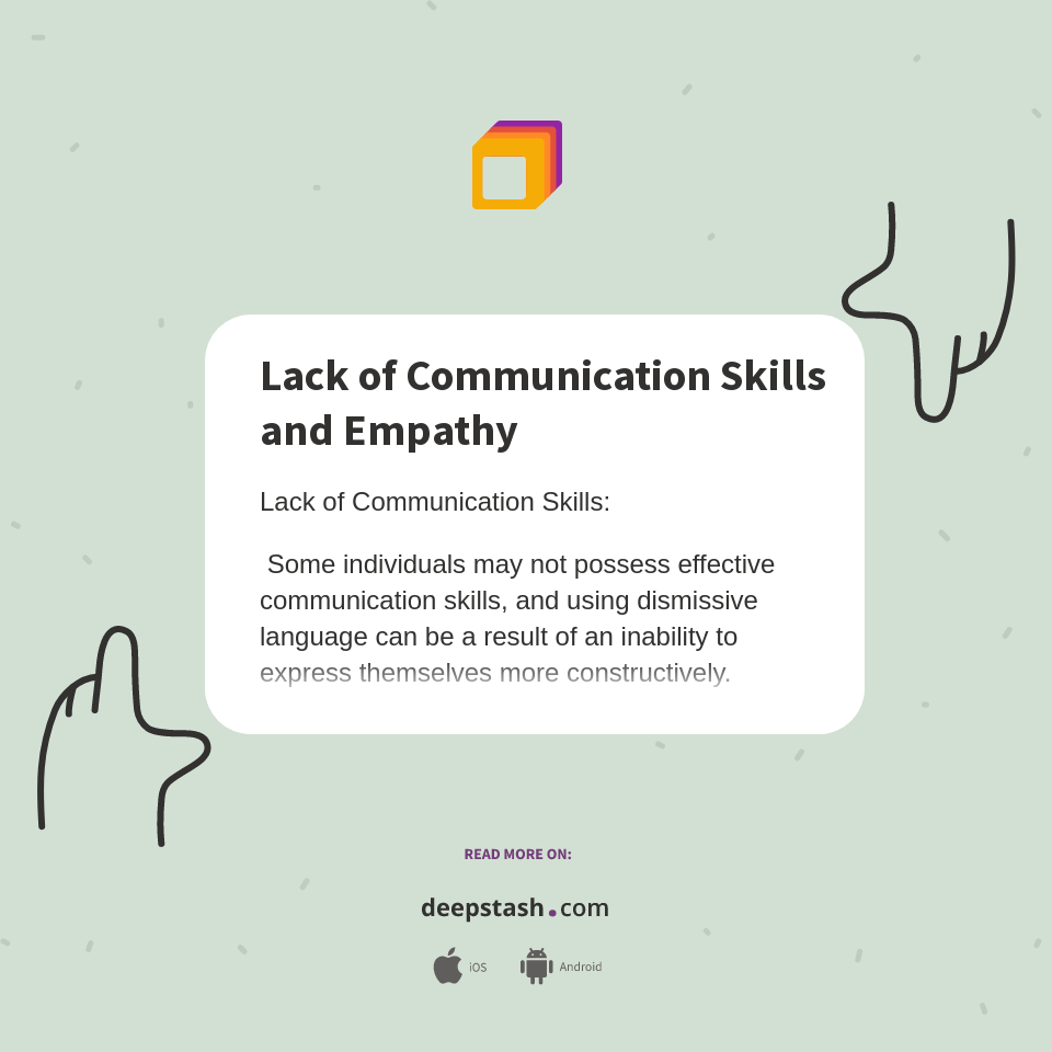 Lack of Communication Skills and Empathy - Deepstash