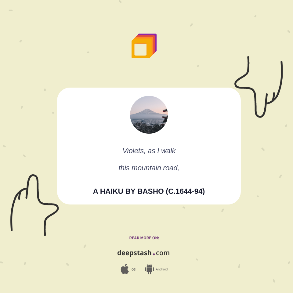 Quote by A HAIKU BY BASHO (C.1644-94) - Deepstash