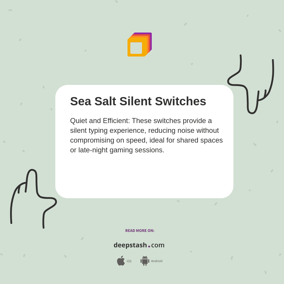 Sea Salt Silent Switches - Deepstash