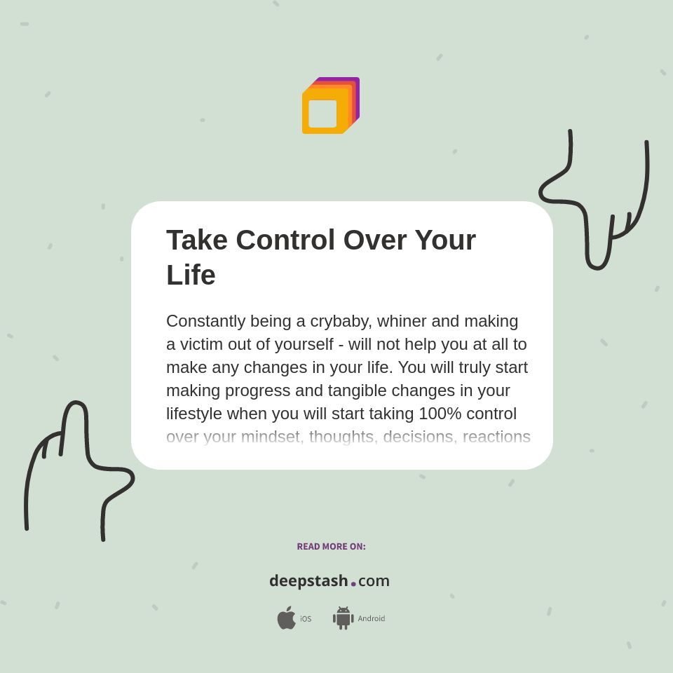 Take Control Over Your Life - Deepstash