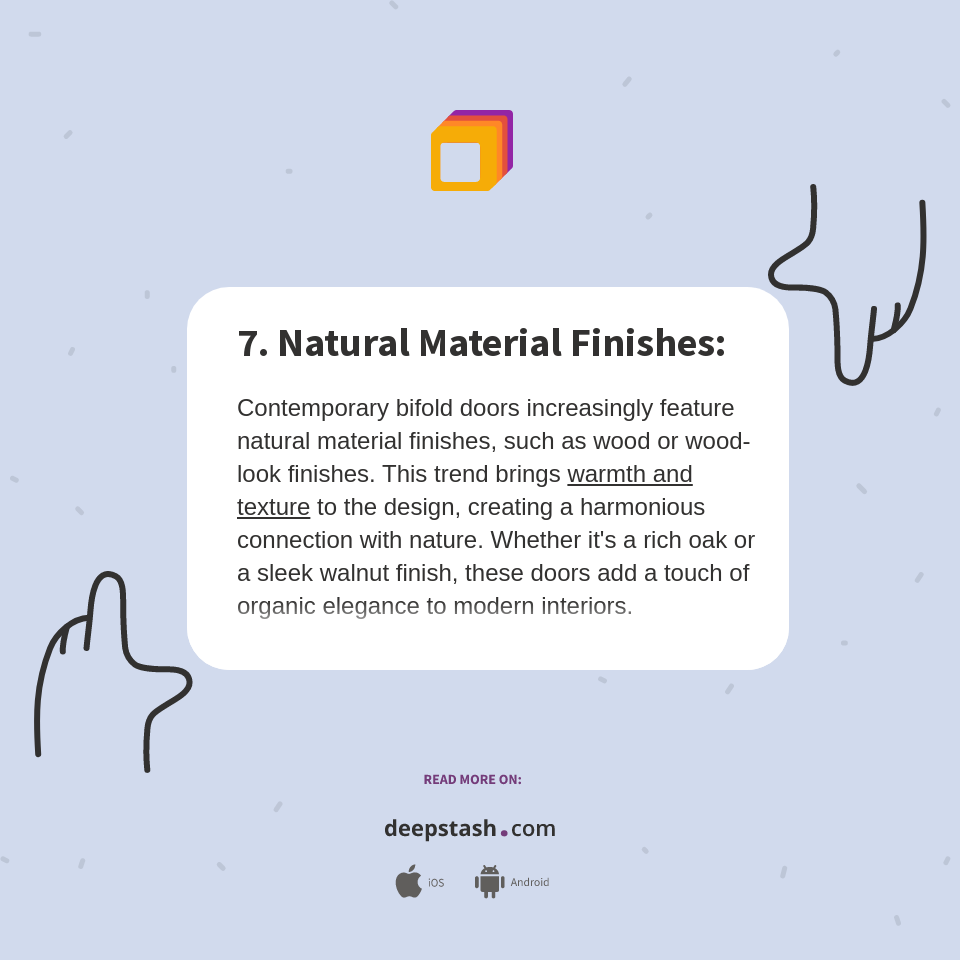 7. Natural Material Finishes: - Deepstash