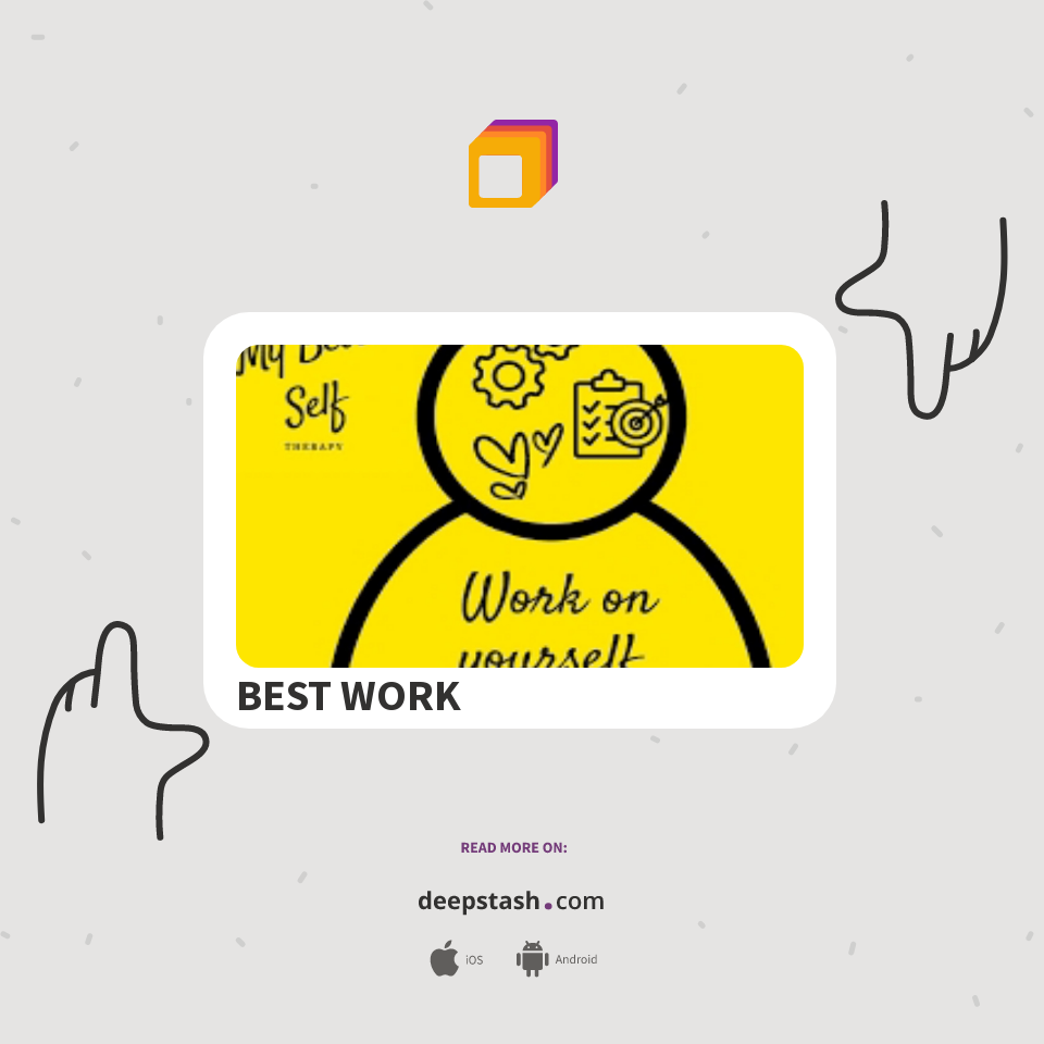 BEST WORK - Deepstash