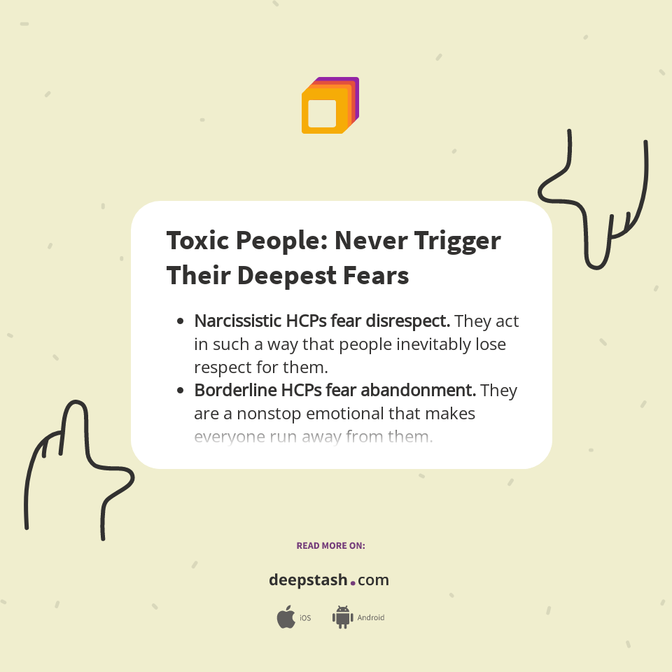 Toxic People: Never Trigger Their Deepest Fears - Deepstash