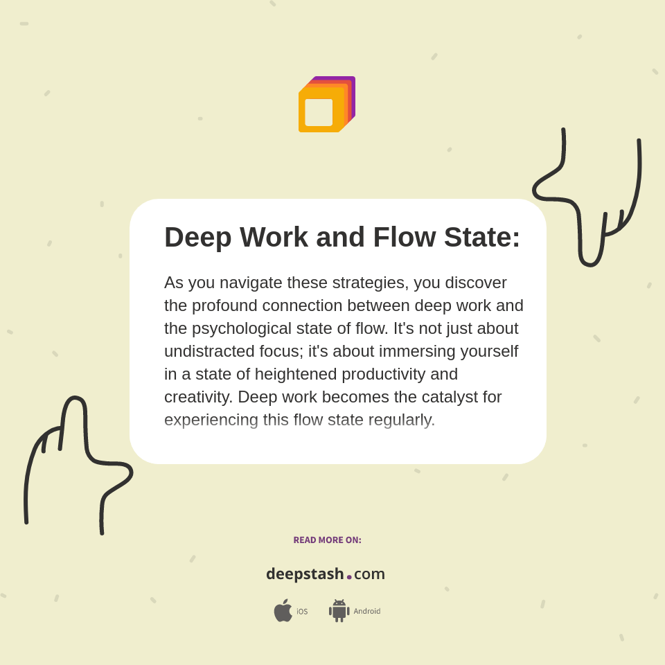 Deep Work and Flow State: - Deepstash