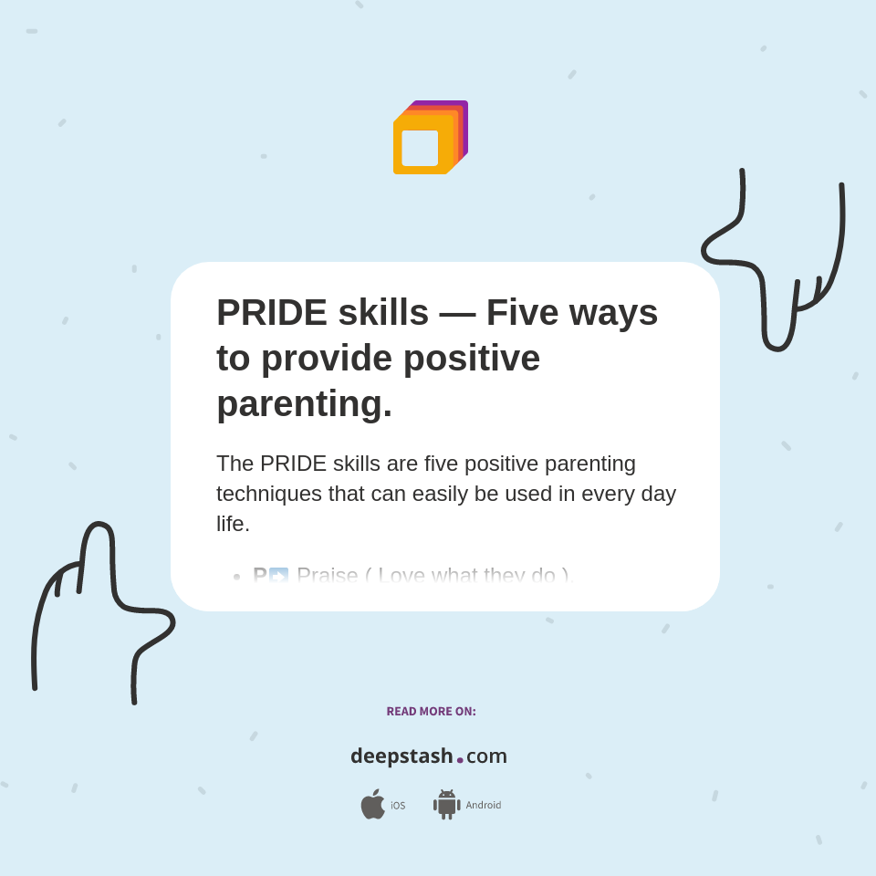 PRIDE skills — Five ways to provide positive parenting. - Deepstash