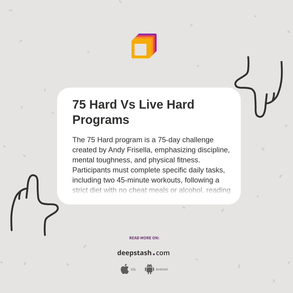 75 Hard Vs Live Hard Programs - Deepstash