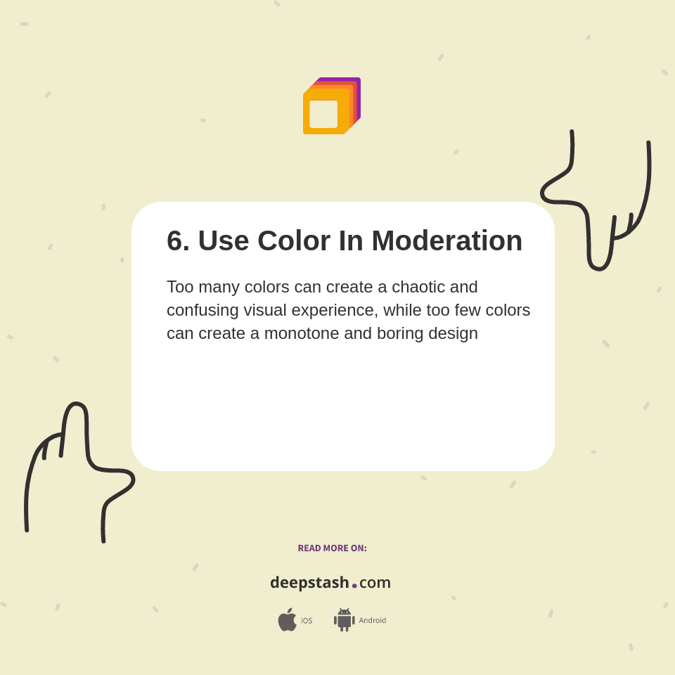 6. Use Color In Moderation - Deepstash