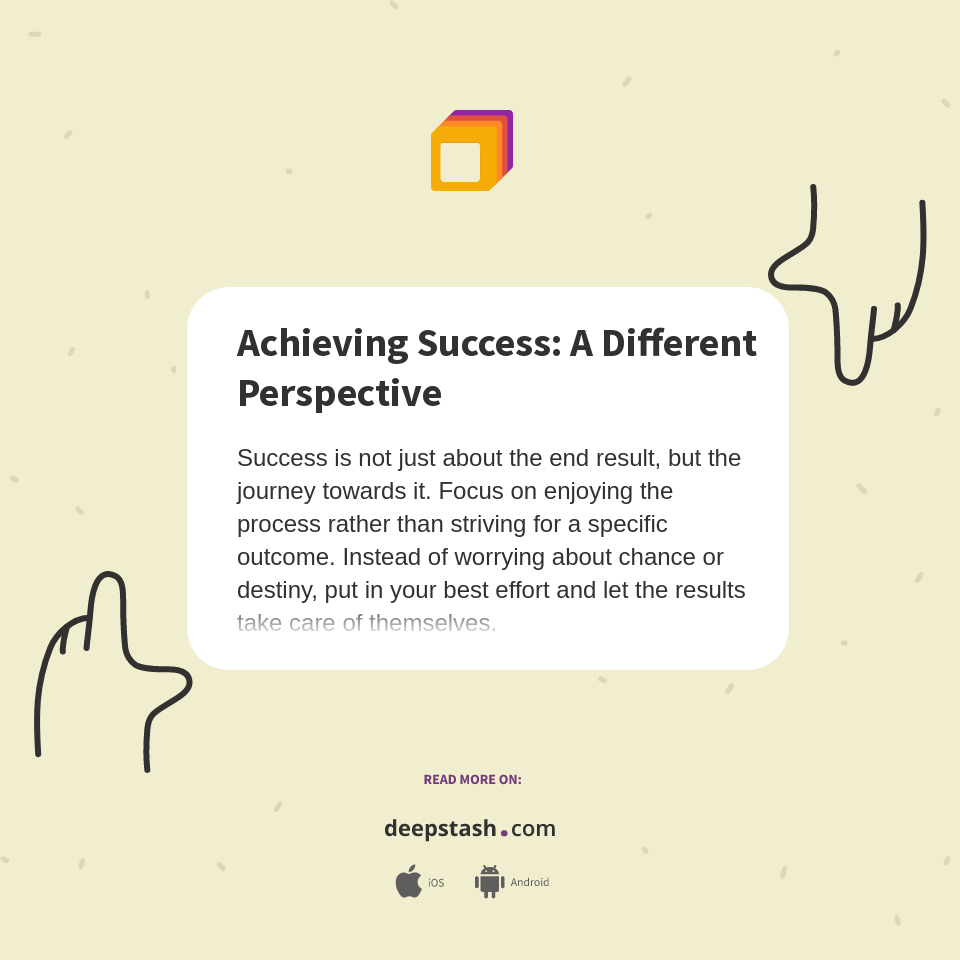 Achieving Success: A Different Perspective - Deepstash