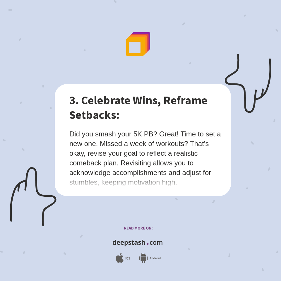 3. Celebrate Wins, Reframe Setbacks: - Deepstash