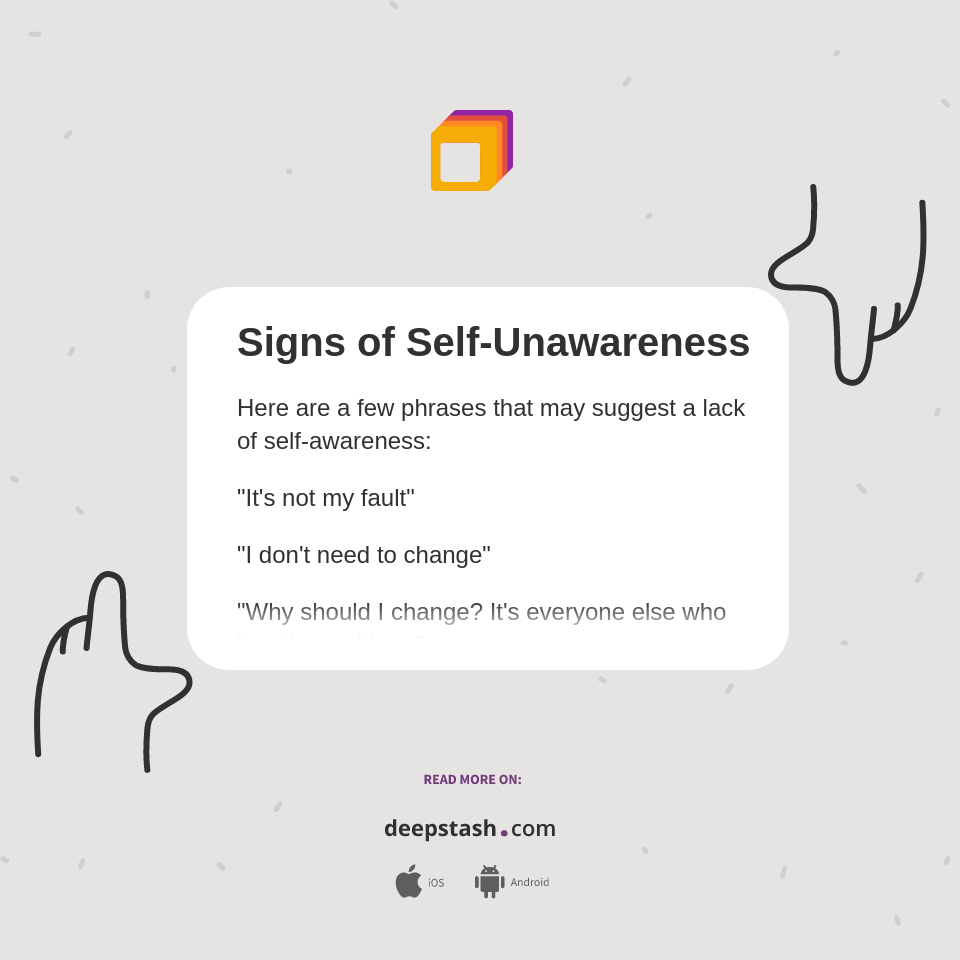 Signs of Self-Unawareness - Deepstash