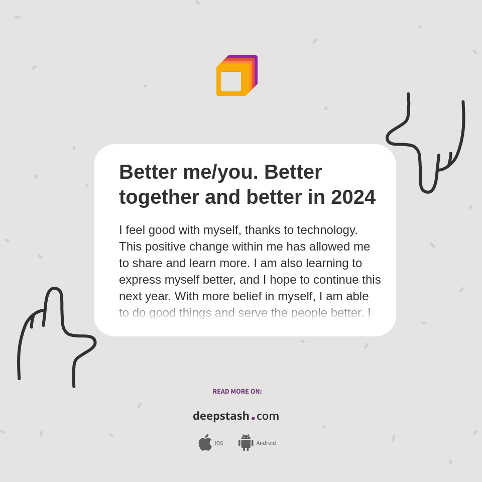 Better me/you. Better together and better in 2024 - Deepstash