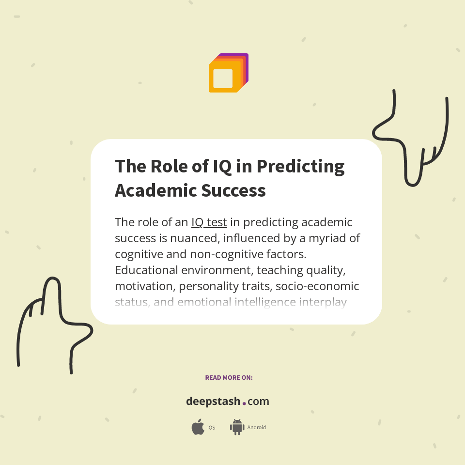 The Role of IQ in Predicting Academic Success - Deepstash