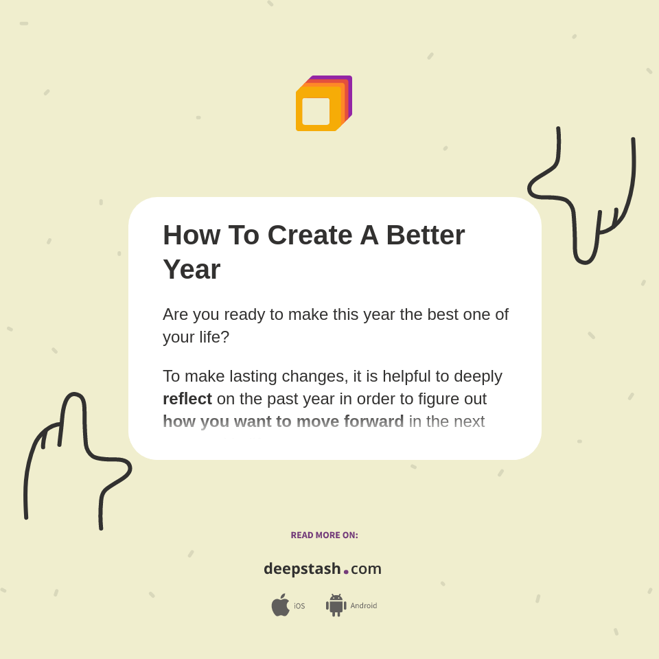 How To Create A Better Year - Deepstash