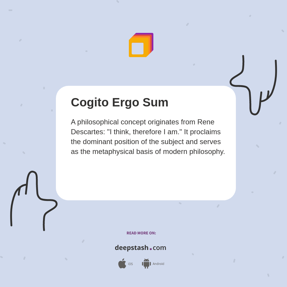 Cogito Ergo Sum - Deepstash