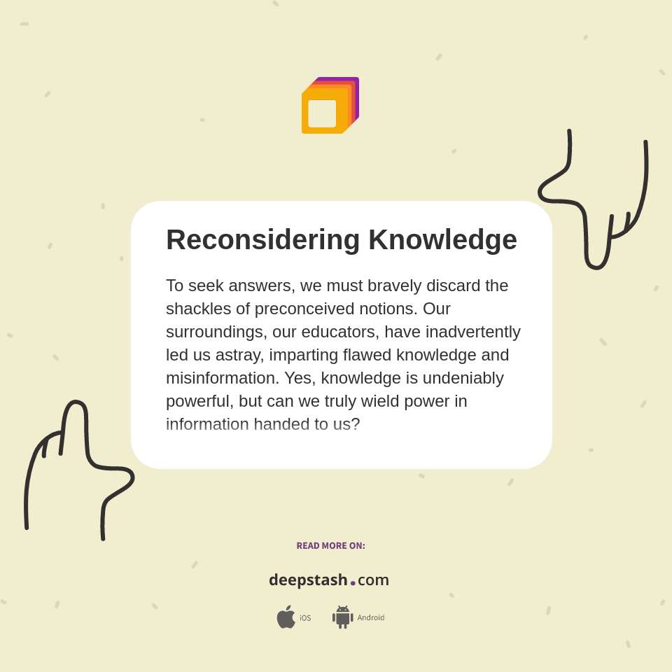 Reconsidering Knowledge - Deepstash