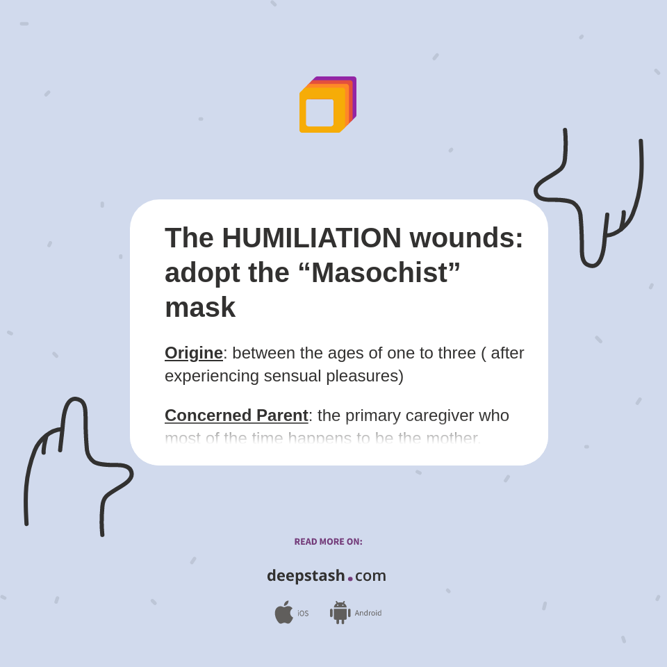The HUMILIATION wounds: adopt the “Masochist” mask - Deepstash