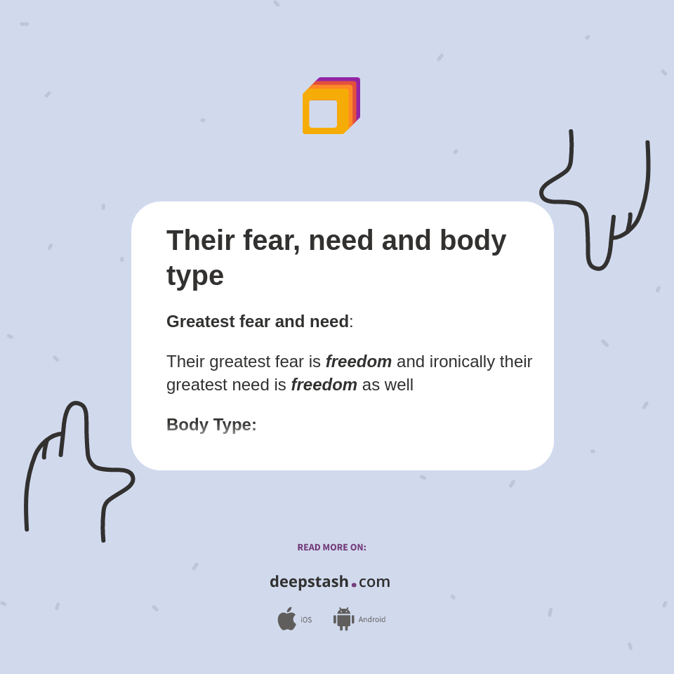 Their fear, need and body type - Deepstash