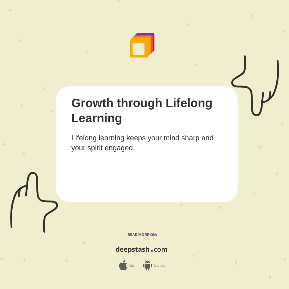 Growth through Lifelong Learning - Deepstash