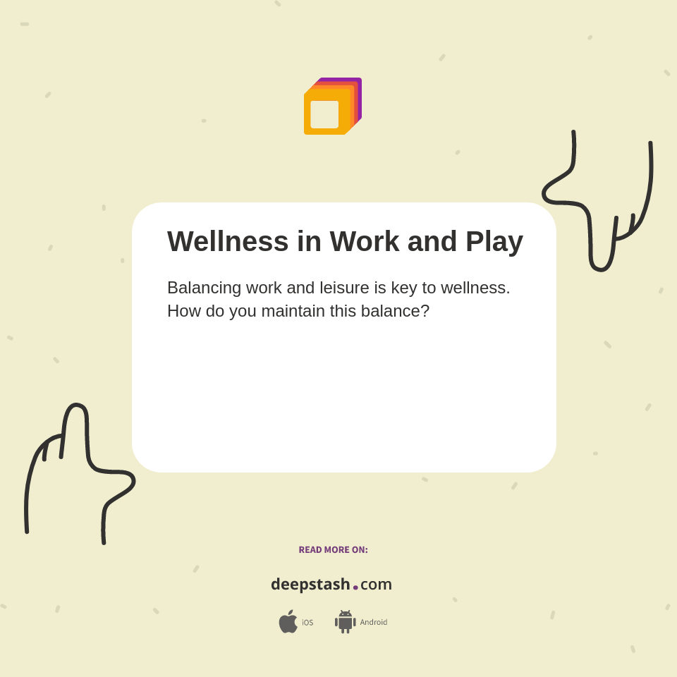 Wellness in Work and Play - Deepstash