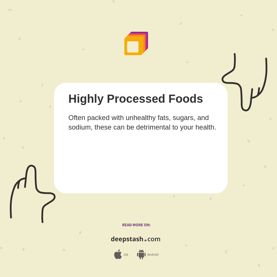 Highly Processed Foods - Deepstash