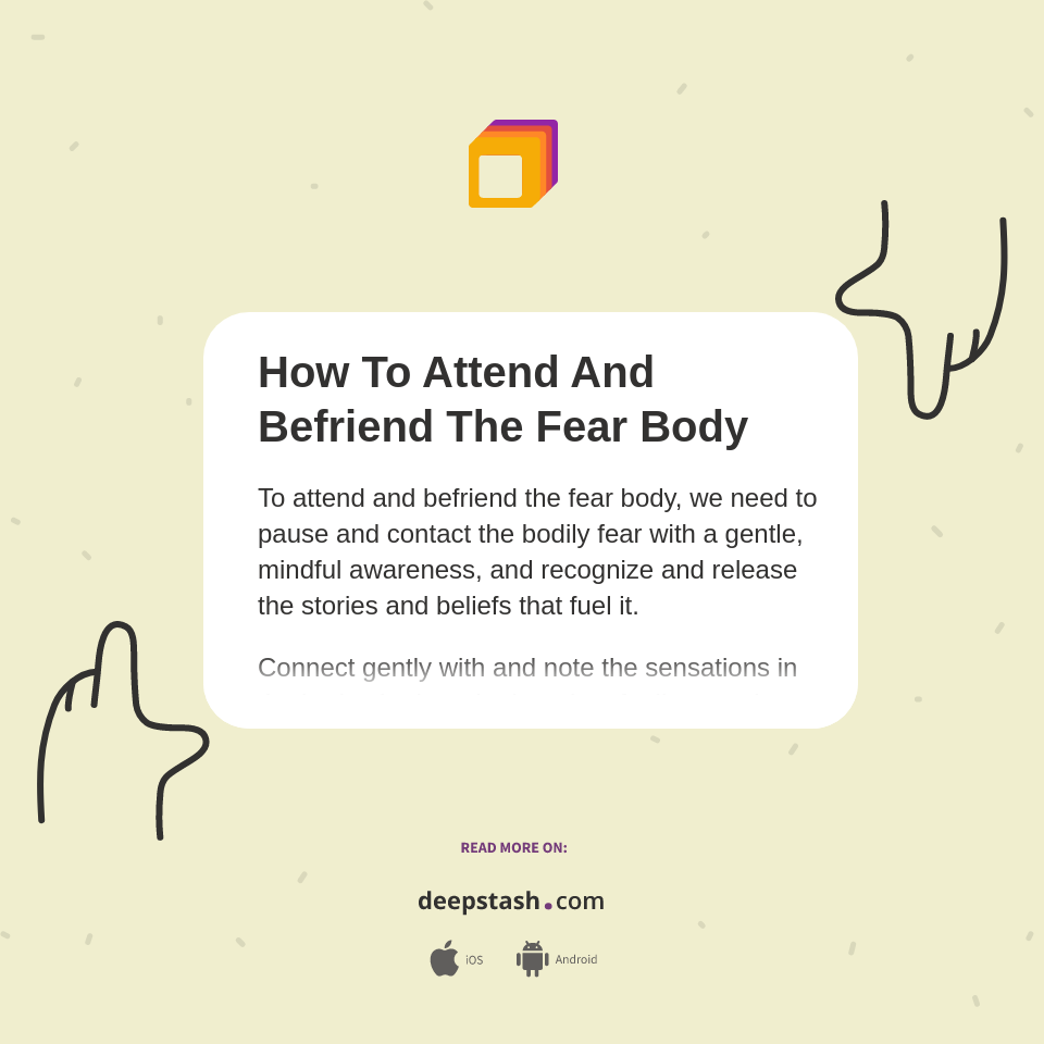 How To Attend And Befriend The Fear Body - Deepstash