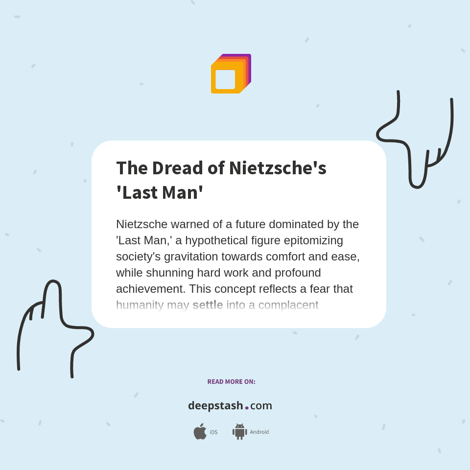 The Dread of Nietzsche's 'Last Man' - Deepstash