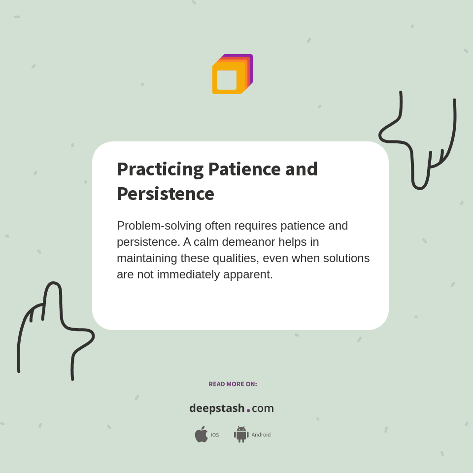 Practicing Patience and Persistence - Deepstash
