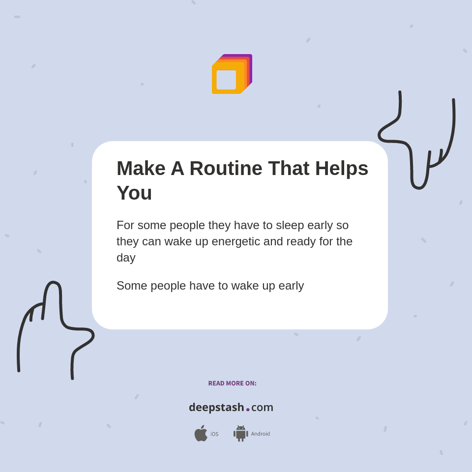 Make A Routine That Helps You - Deepstash